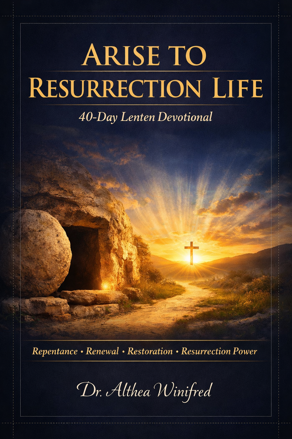40-Day Lenten Devotional – ARISE TO RESURRECTION LIFE – Next Level